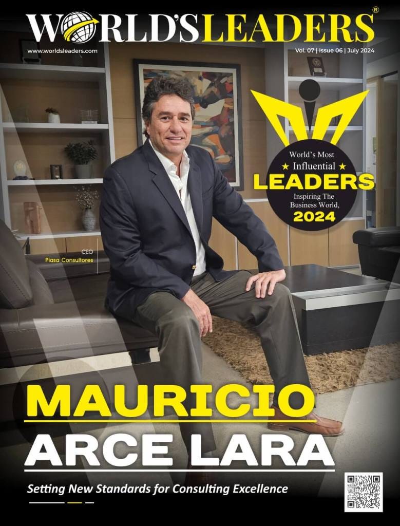 Mauricio Arce Lara: Setting New Standards for Consulting Excellence - WorldsLeadersMagazine - Medium