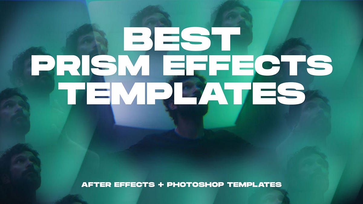 Best Prism Effects Templates (After Effects + Photoshop) | by SICKBOAT ...