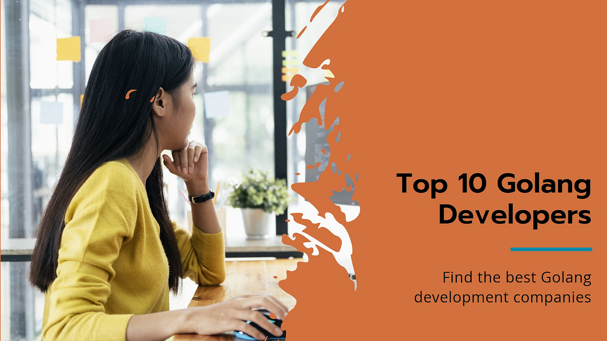 Top 10 Golang Development Companies (2024) | Medium