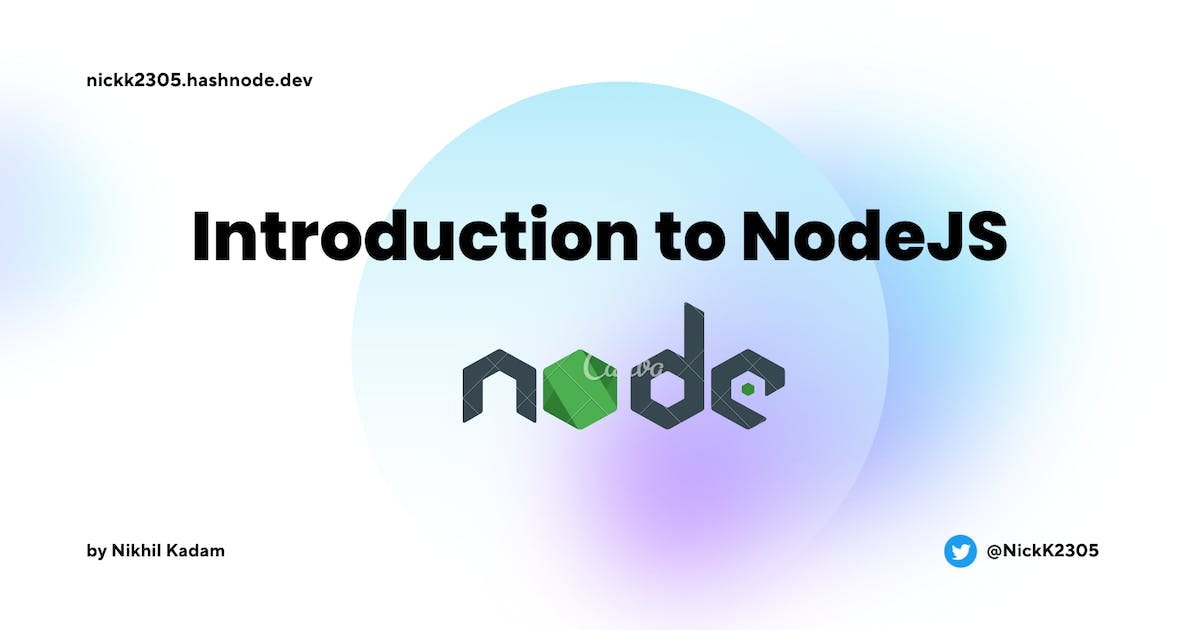Getting Started with NodeJS — Introduction for Beginners | by Nikhil ...