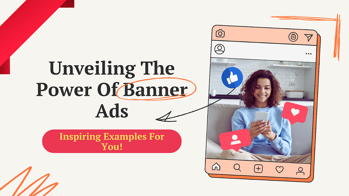 Unveiling the Power of Banner Ads: Inspiring Examples that Command ...