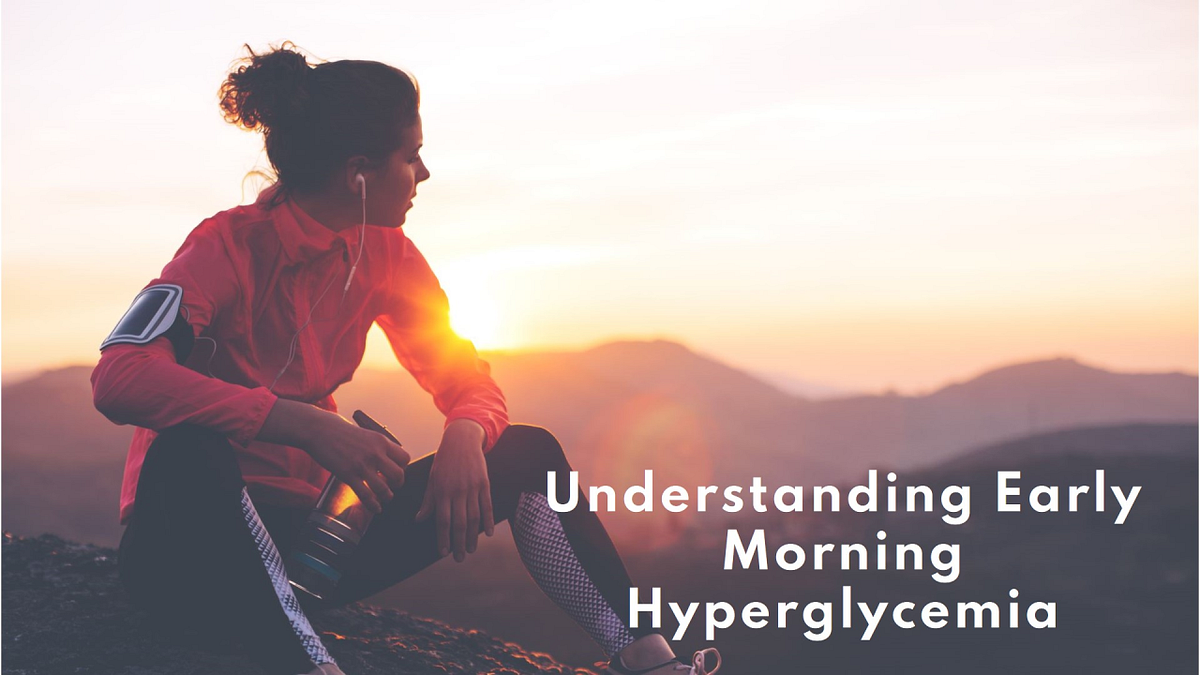 The Dawn Phenomenon: Understanding Early Morning Hyperglycemia in ...