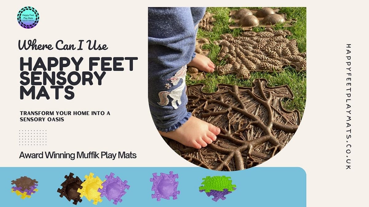 Where Can I Use Happy Feet Sensory Mats? | by Happy Feet Play Mats ...