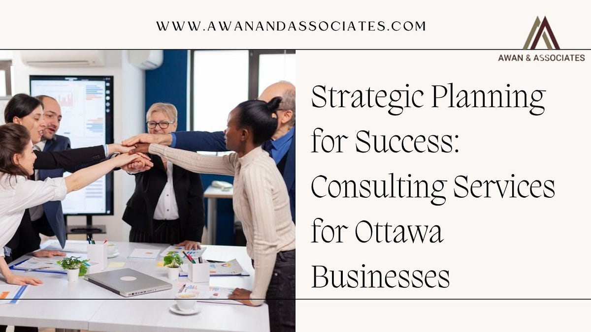 Strategic Planning for Success: Consulting Services for Ottawa ...
