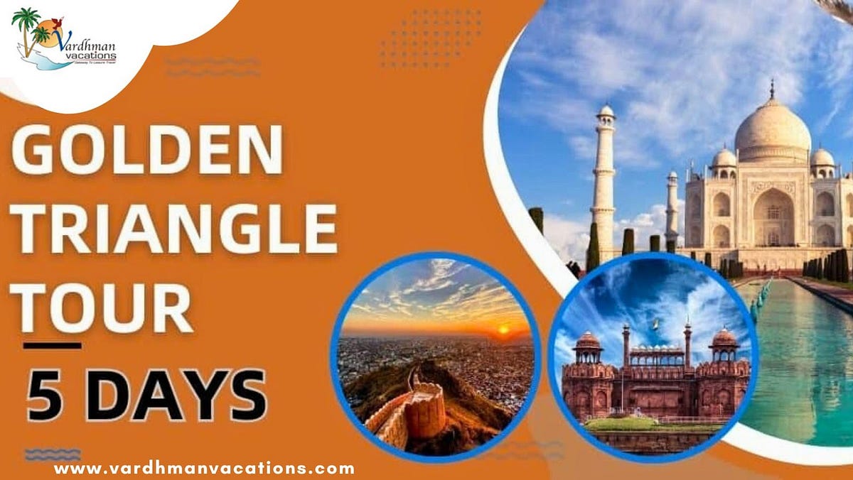 5 Days Golden Triangle Tour: A Journey through India’s Rich Cultural ...
