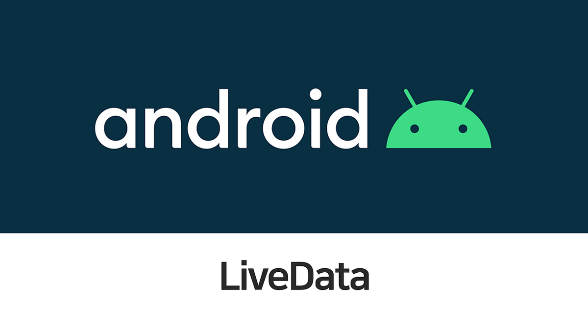 LiveData in Android: A Deep Dive with Examples | by Chirag Vasani | Stackademic