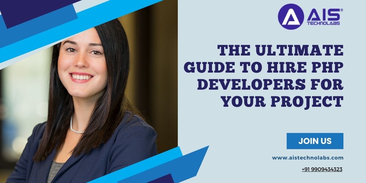 The Ultimate Guide to Hire PHP Developers for Your Project | by AIS Technolabs Pvt Ltd | Aug ...