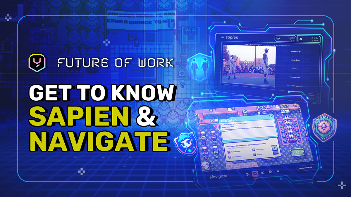 Future of Work: Get to Know Sapien and Navigate | by Yield Guild Games | Yield Guild Games | Dec ...