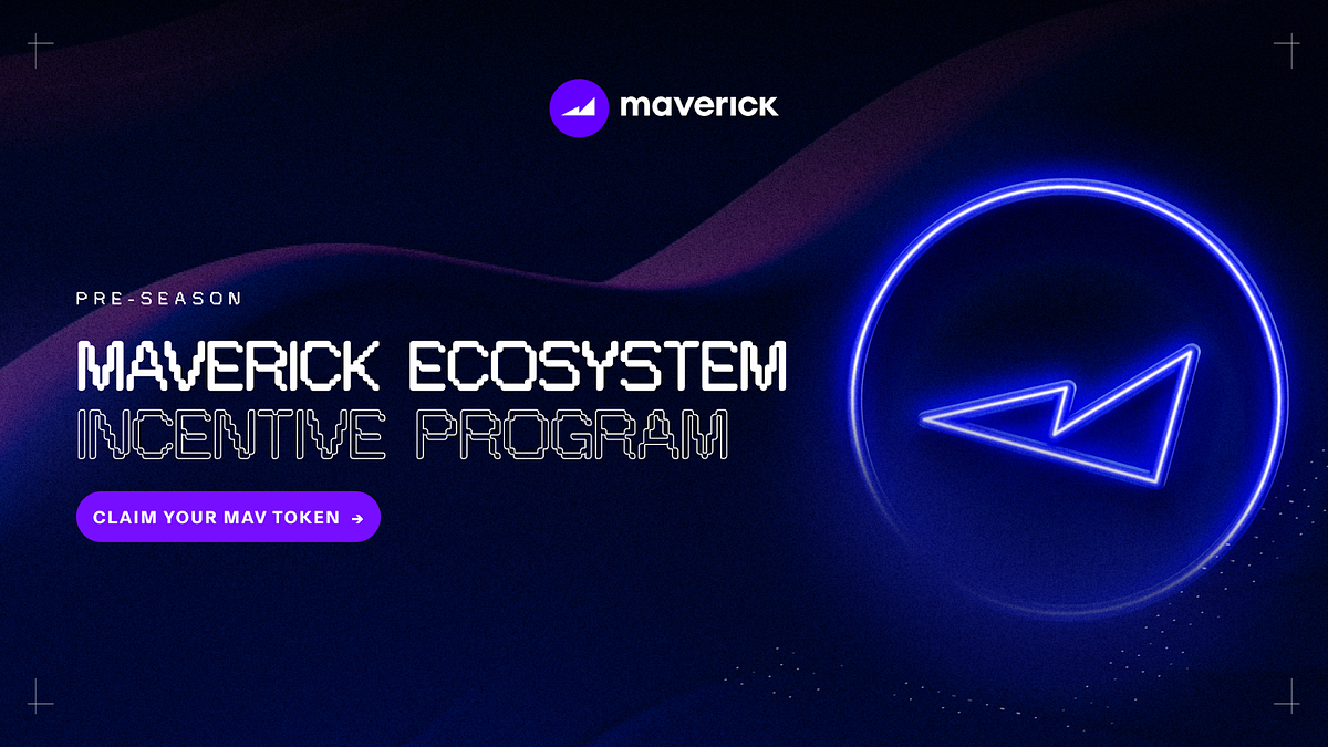 Maverick Incentive Program Pre-Season | by Maverick Protocol | Maverick ...