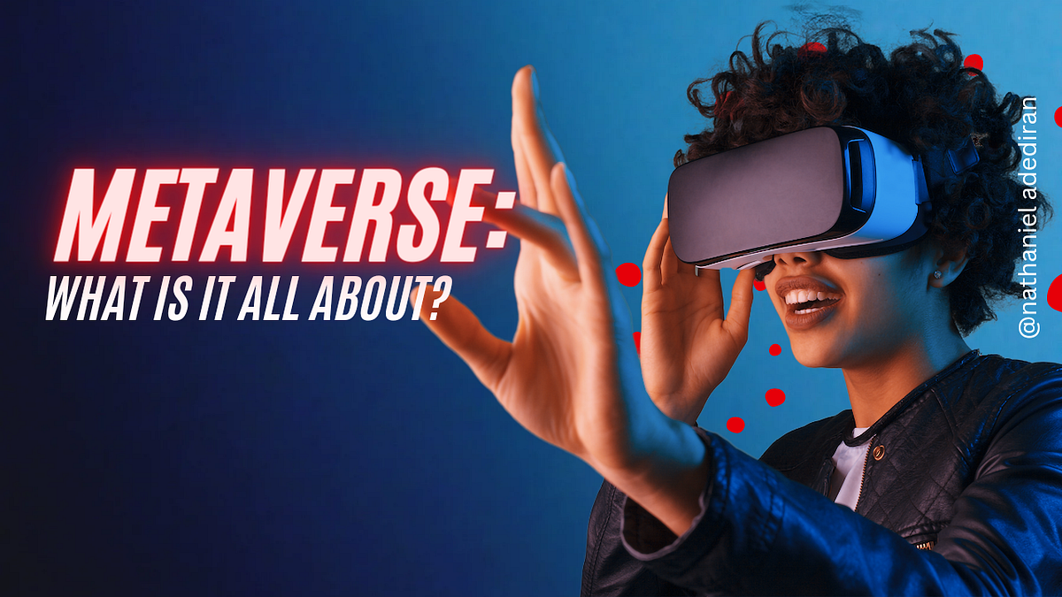 Metaverse: What is it all about?. The Metaverse is a virtual ...