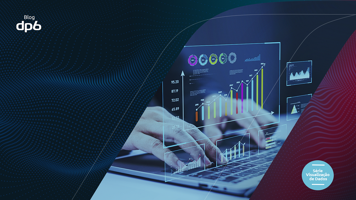 Data Visualization Series — 2. How to choose the best visualization | by DP6 Team | DP6 US | Medium