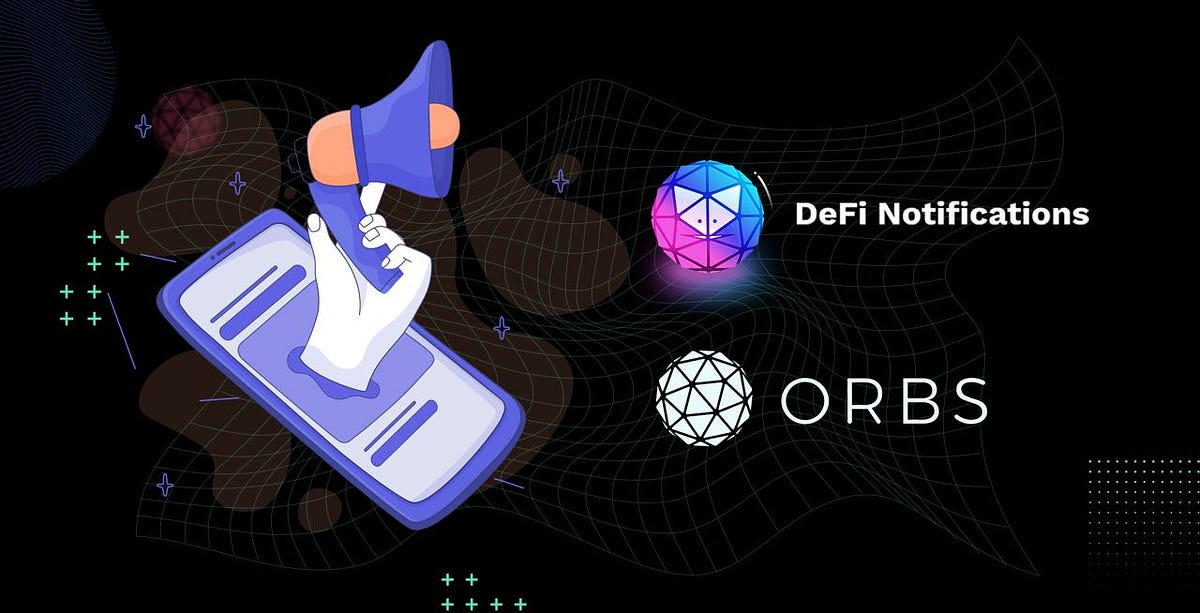 Open DeFi Notification ProtocolがOrbs Networkに対応しました | by Orbs Japan | Medium