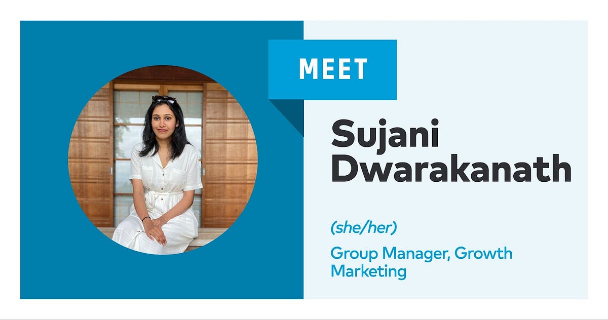 Meet Sujani Dwarakanath, Group Manager, Growth Marketing at Thumbtack | by Thumbtack People Team ...