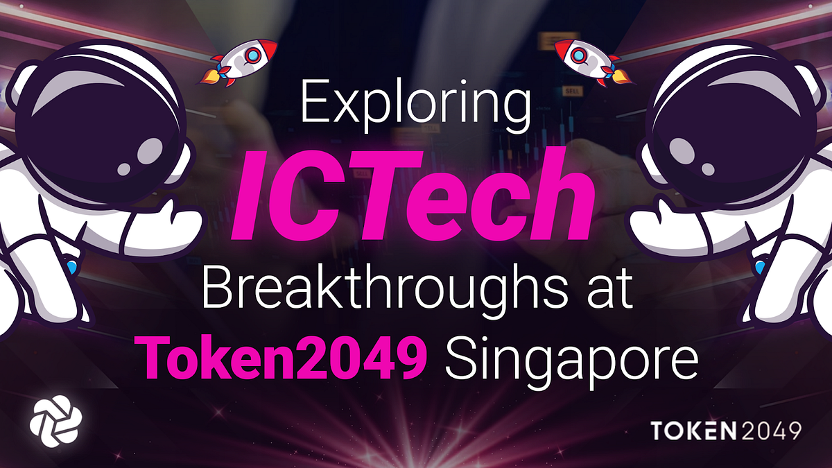 Exploring ICTech’s Breakthroughs at Token2049 Singapore | by ICTech | Medium