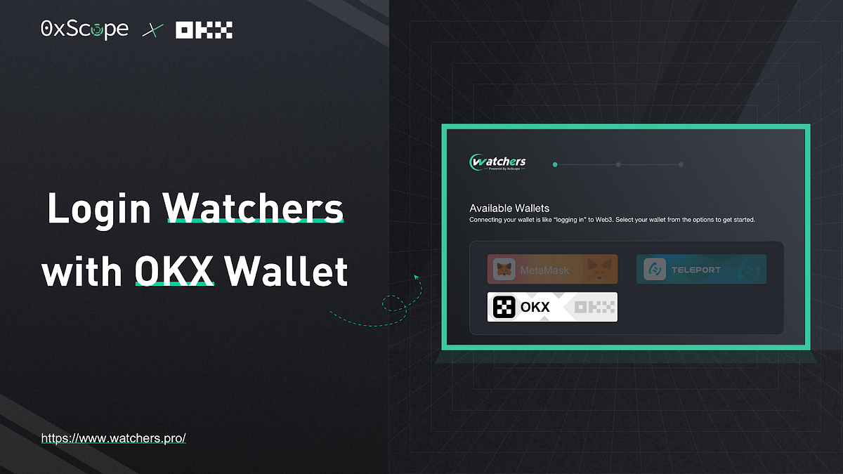 Login Watchers with OKX Wallet. Watchers now support login via OKX ...
