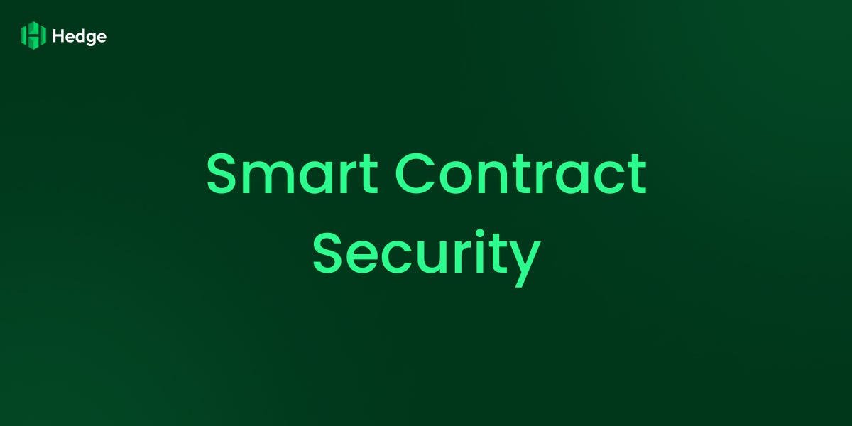 Building Trust in Code: A Deep Dive into Smart Contract Security | by HedgeBlock | Medium