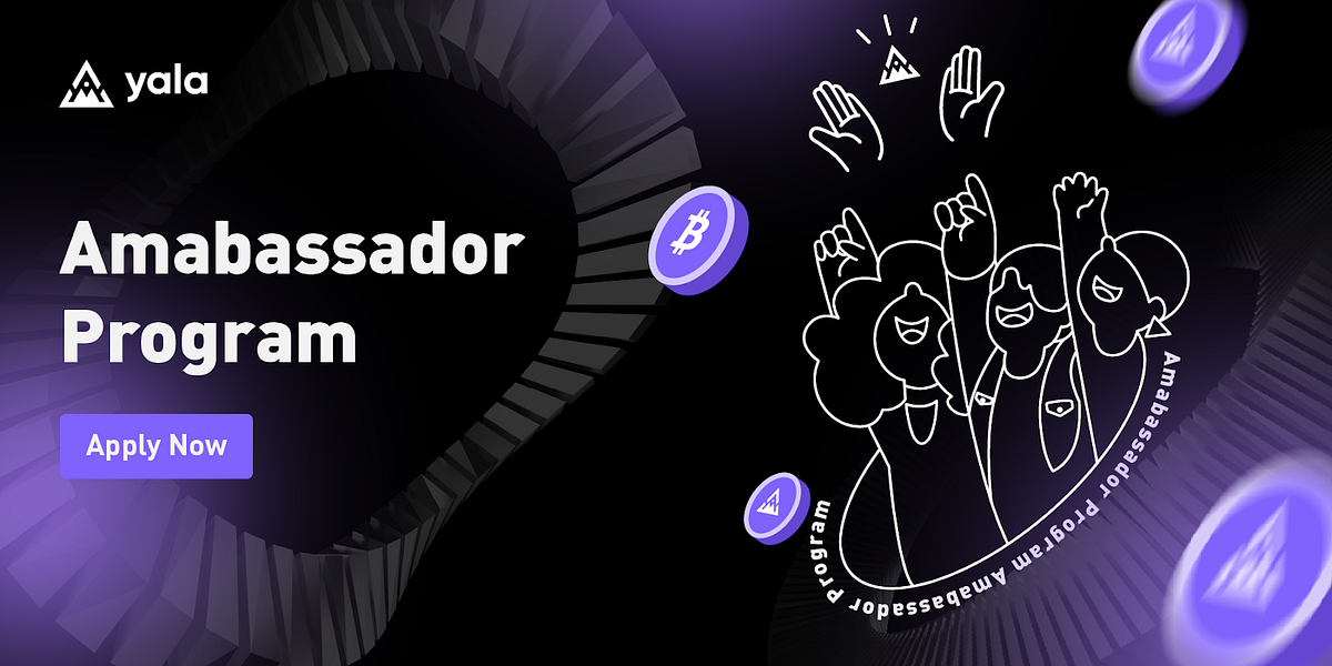 Grow Fast with Yala: Launching the Yala Ambassador Program! | by Yala ...