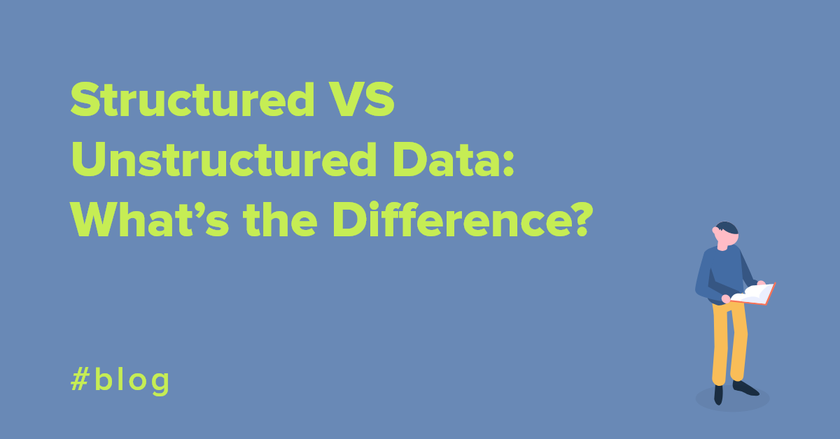 Structured VS Unstructured Data: What’s the Difference? | by CloverDX ...