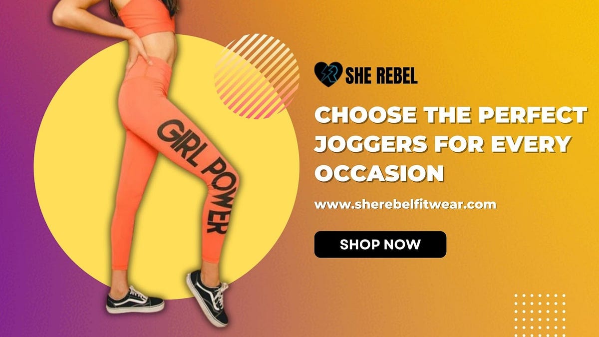 How Do You Choose the Perfect Joggers for Every Occasion? | by She ...