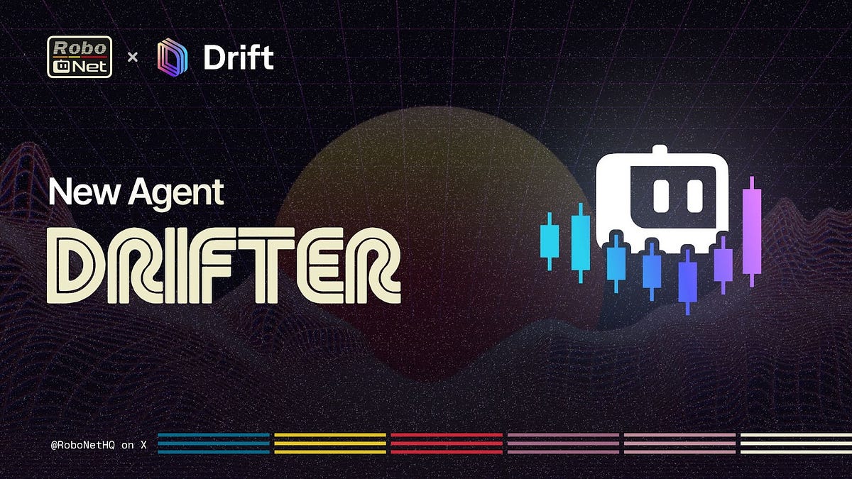 RoboNet, Drift & Allora: Launching the First Perp Trading Agent on the RoboNet Agent Framework ...