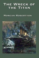 [Download PDF/Epub] The Wreck of the Titan — Morgan Robertson | by Rita Westermann | May, 2024 ...