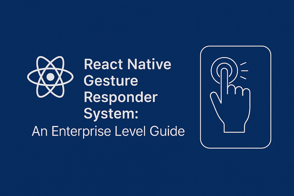 React Native Gesture Responder System | by Expert App Devs | Medium