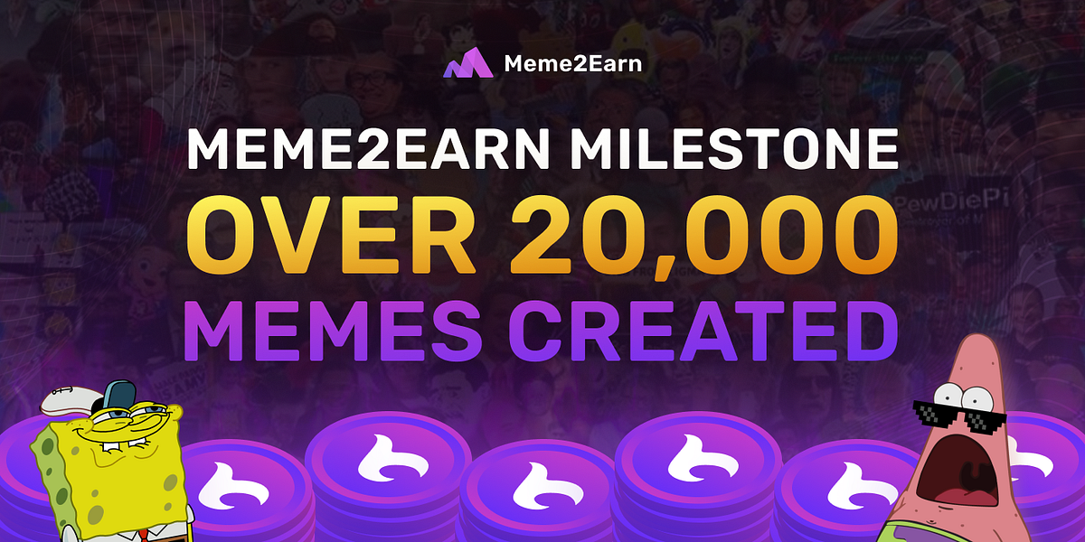 Meme2Earn Reaches Another Major Milestone with Over 20,000 Memes Posted ...