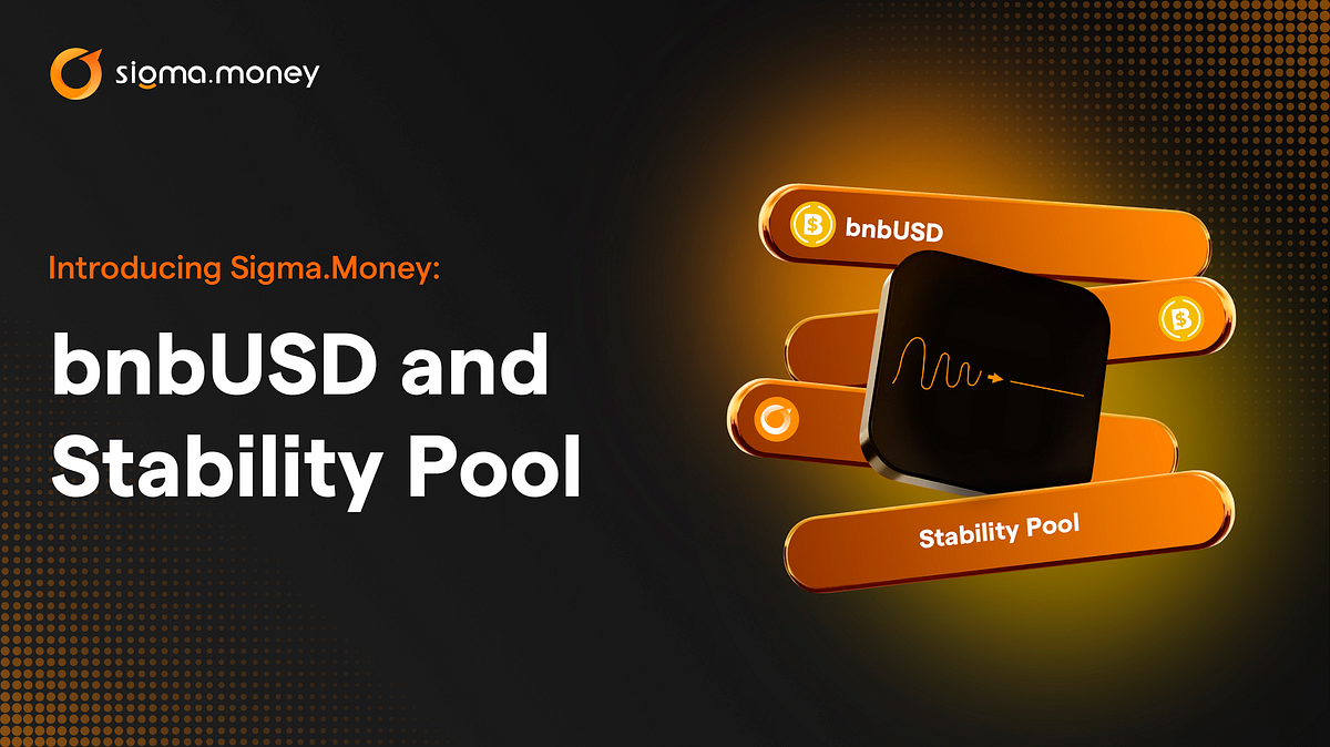 $bnbUSD and the Stability Pool. When we think about decentralized… | by Sigma Finance | Apr ...
