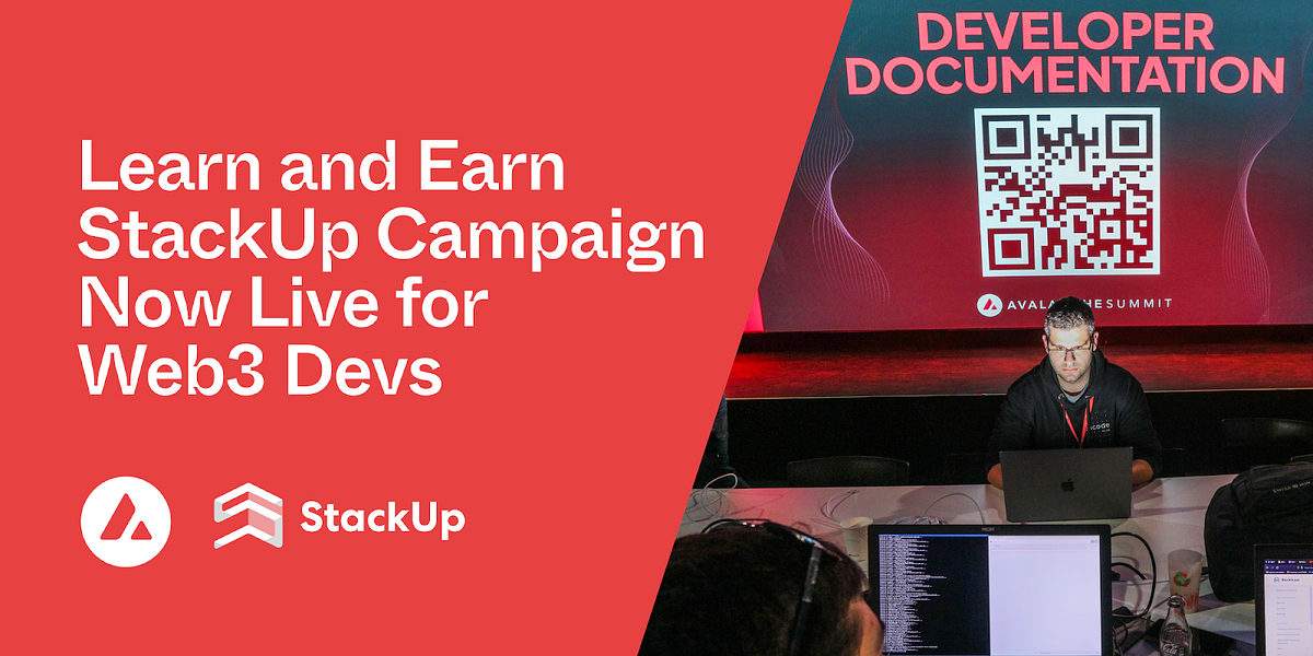 Learn-and-Earn StackUp Campaign Now Live for Web3 Devs | by Avalanche | Avalanche | Medium