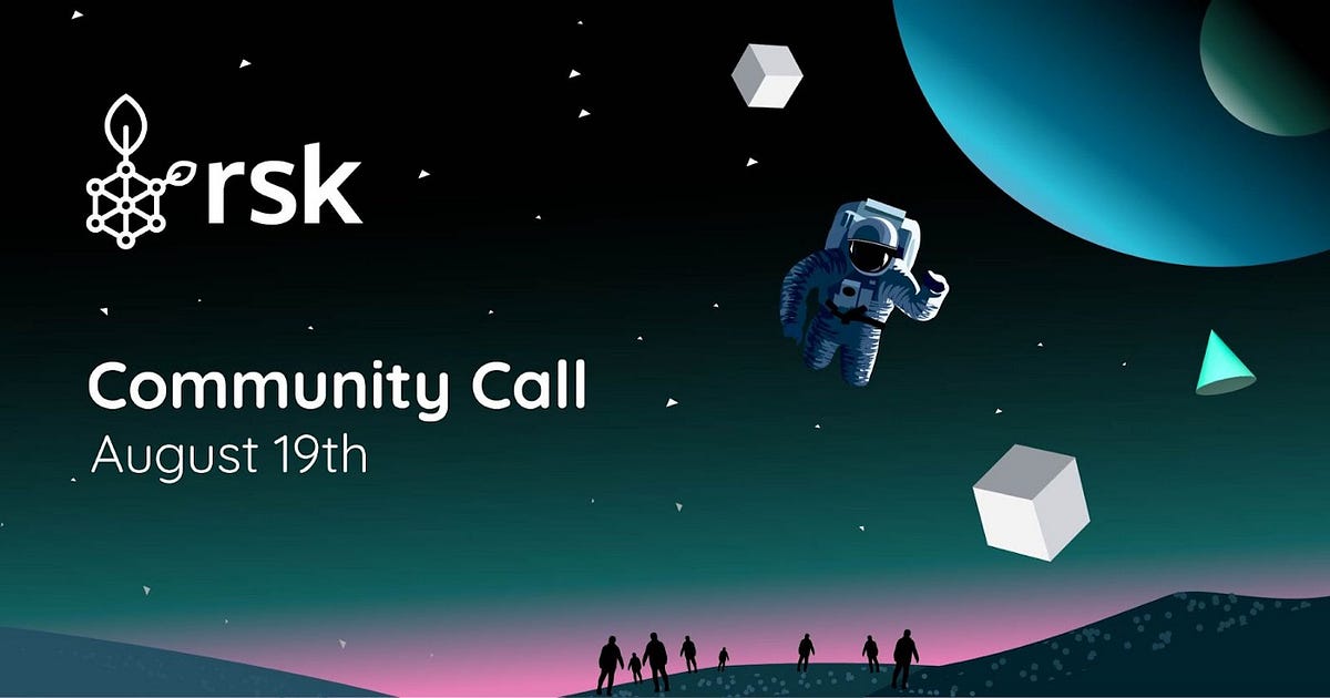 RSK Community Call — August 2021 Summary | by RootstockLabs: Tech & Innovation | RootstockLabs ...