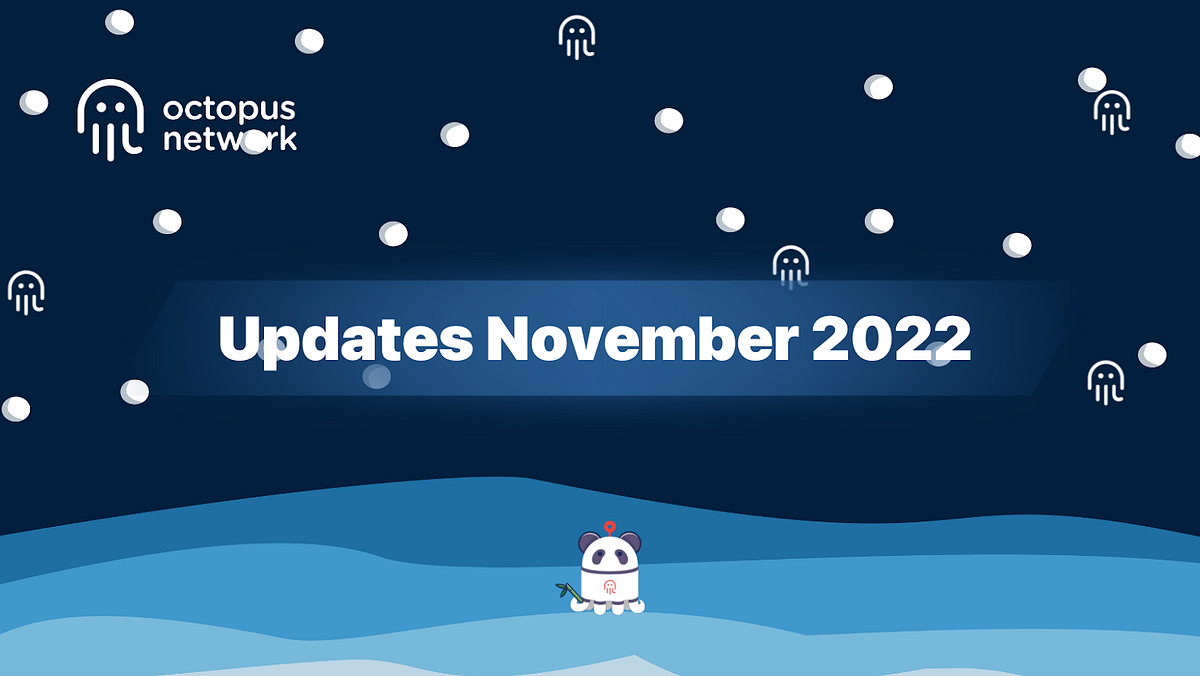 Octopus Network Monthly Report— November 2022 | by The Tentacle ...