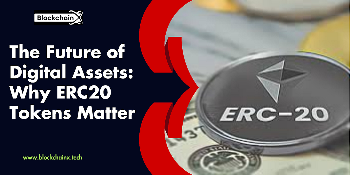 The Future of Digital Assets: Why ERC20 Tokens Matter | by Lisa ward | Oct, 2024 | Medium