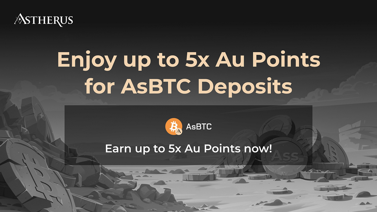 Earn up to 5x Au Points for AsTokens — Limited Time Only! | by Astherus | Astherus | Nov, 2024 ...