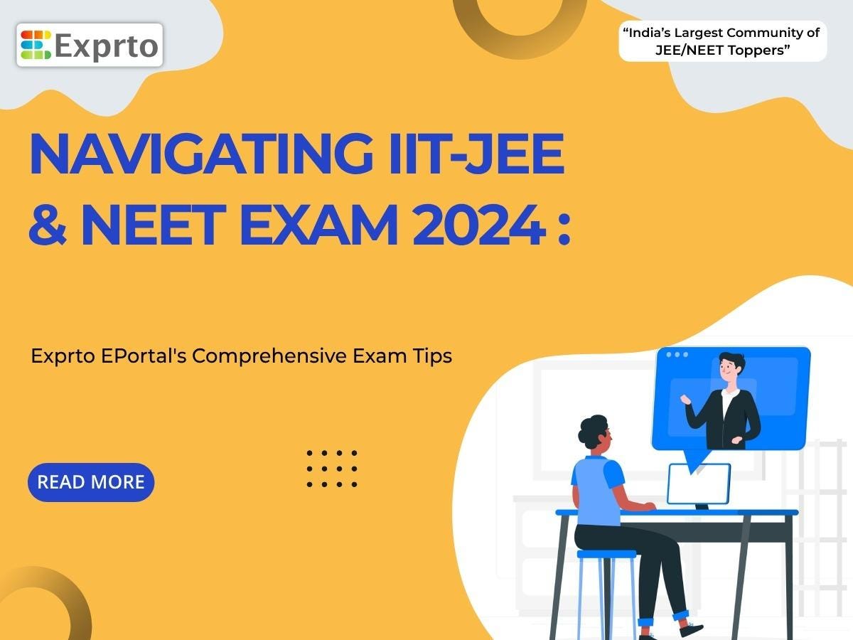 Navigating IIT JEE & NEET Exam 2024 | by exprto | Apr, 2024 | Medium