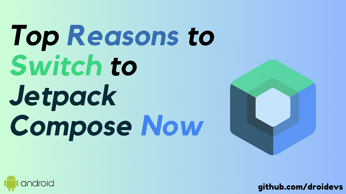 Top Reasons to Switch to Jetpack Compose Now | by Mouad Oumous | Javarevisited | Feb, 2025 | Medium