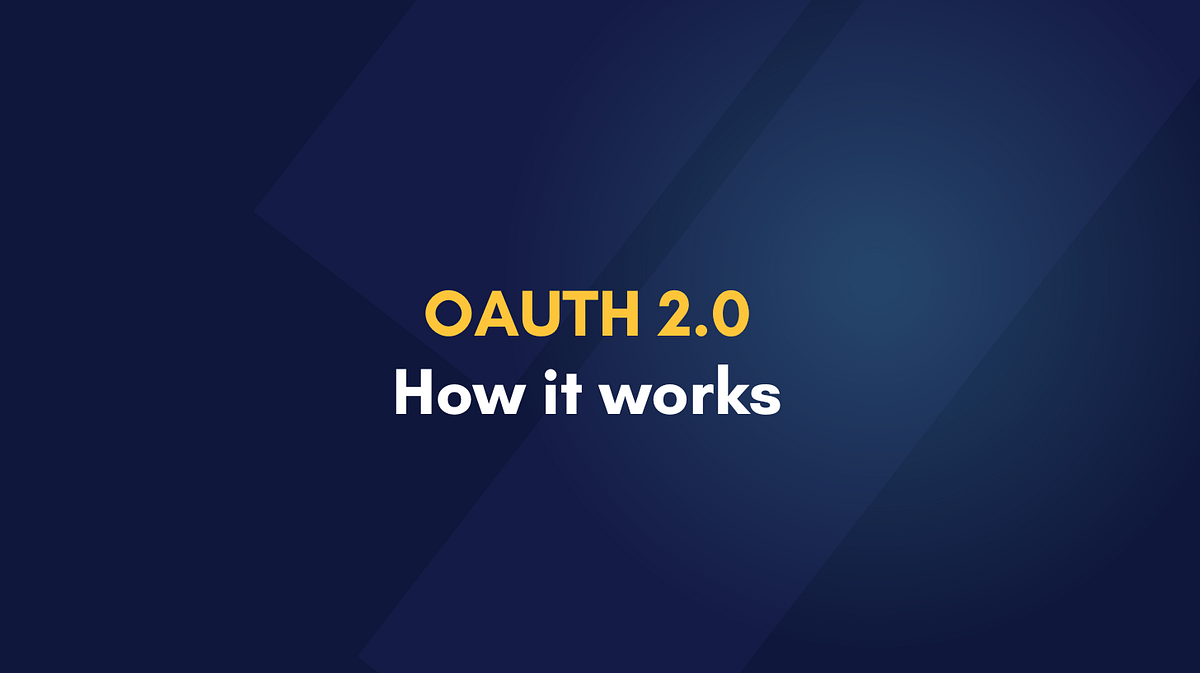 How OAuth 2.0 works, why it matters and when to use it? | by Andreas Oberrauter | Medium