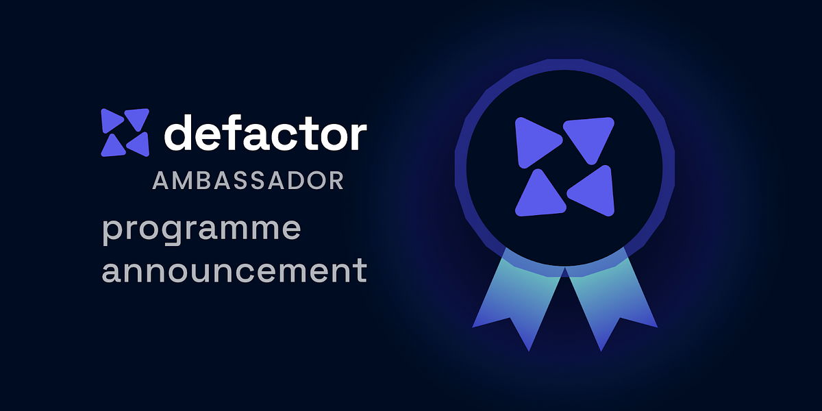 Defactor Ambassador Programme. Defactor launches an Ambassador… | by Defactor [Official] | Medium