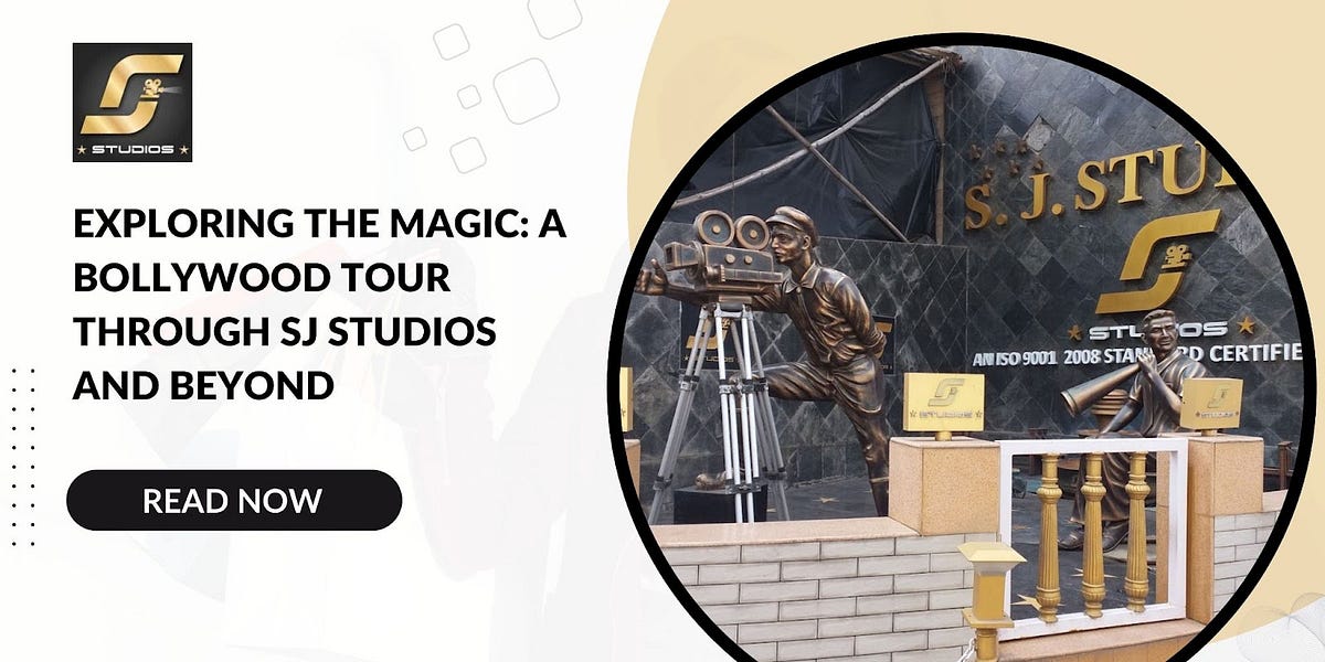 Exploring the Magic: A Bollywood Tour through SJ Studios and Beyond ...