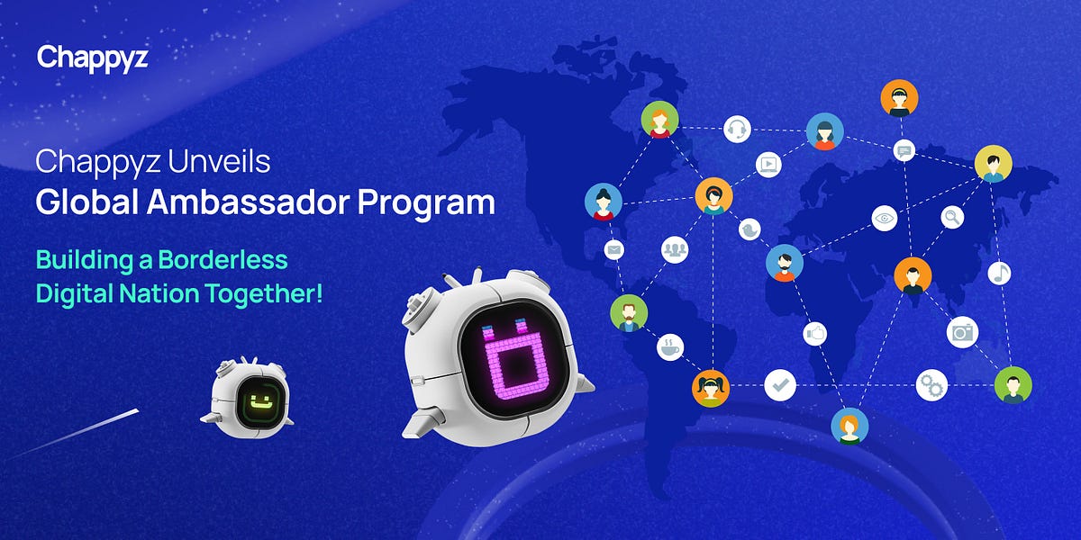 Chappyz Unveils Global Ambassador Program: Building a Borderless ...