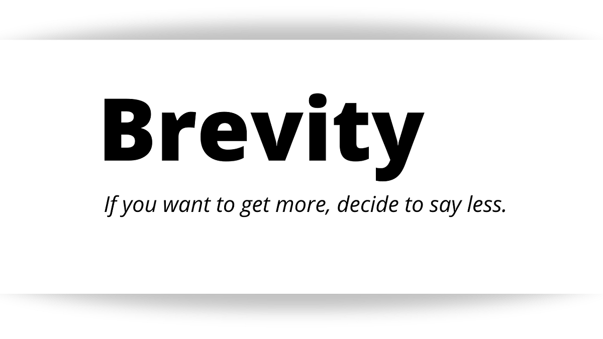 The Power of Brevity:. Communicating Effectively in a World of… | by ...