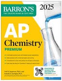 [Download Book] AP Chemistry Premium, 2025: Prep Book with 6 Practice ...