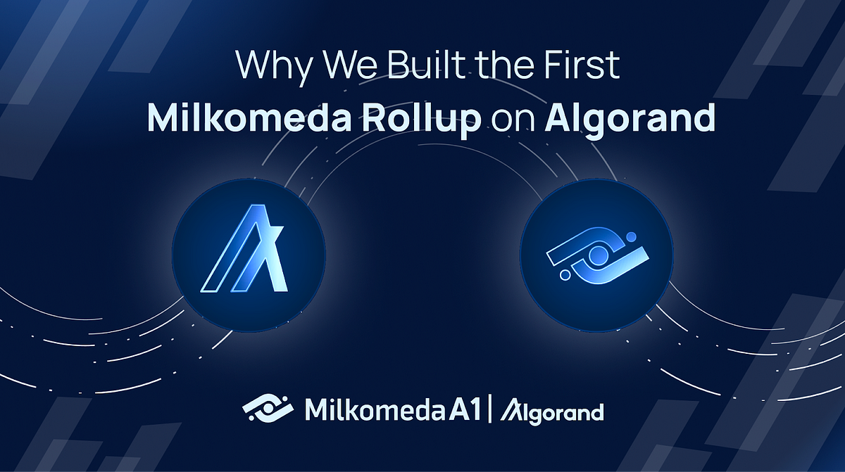 Why We Built the First Milkomeda Rollup on Algorand | by Milkomeda Foundation | Medium