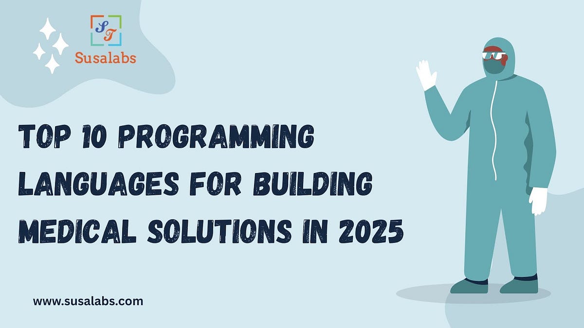 Top 10 Programming Languages for Building Medical Solutions in 2025 ...