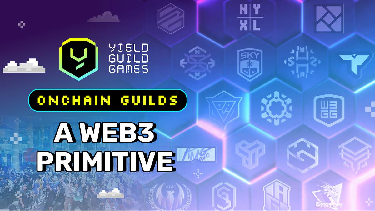 Onchain Guilds: A Web3 Primitive. Yield Guild Games (YGG) has evolved its… | by Yield Guild ...