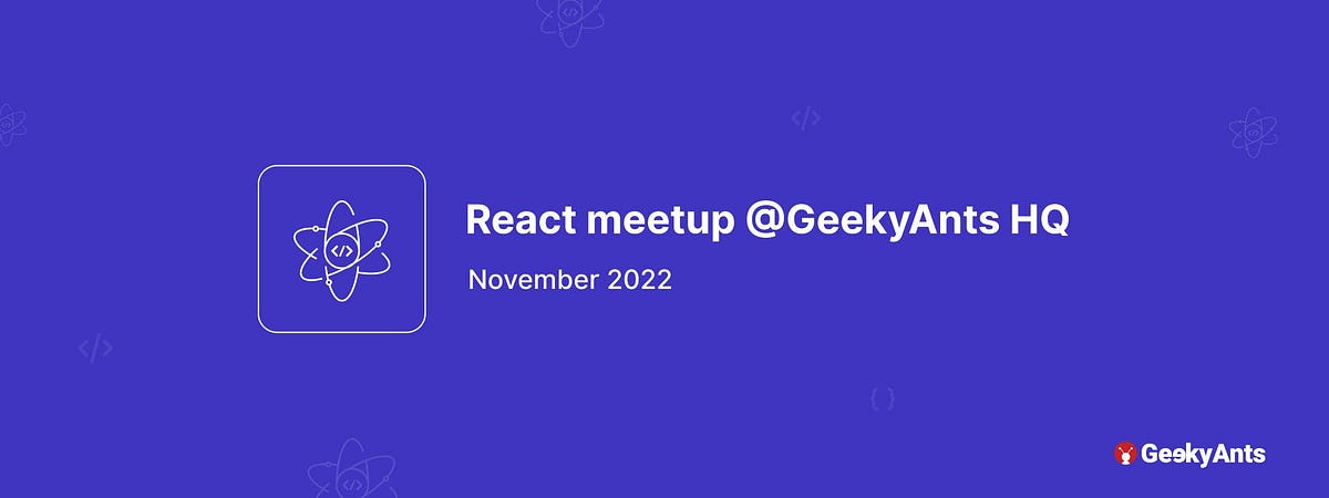 React meetup @GeekyAnts HQ. We hosted a meetup focused on… | by GeekyAnts | Medium