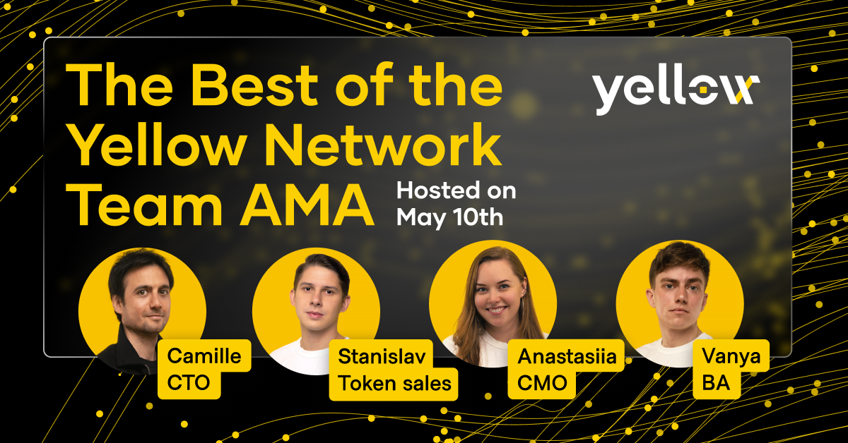 The Best of the Yellow Network Team AMA Hosted on May 10th | by Yellow ...