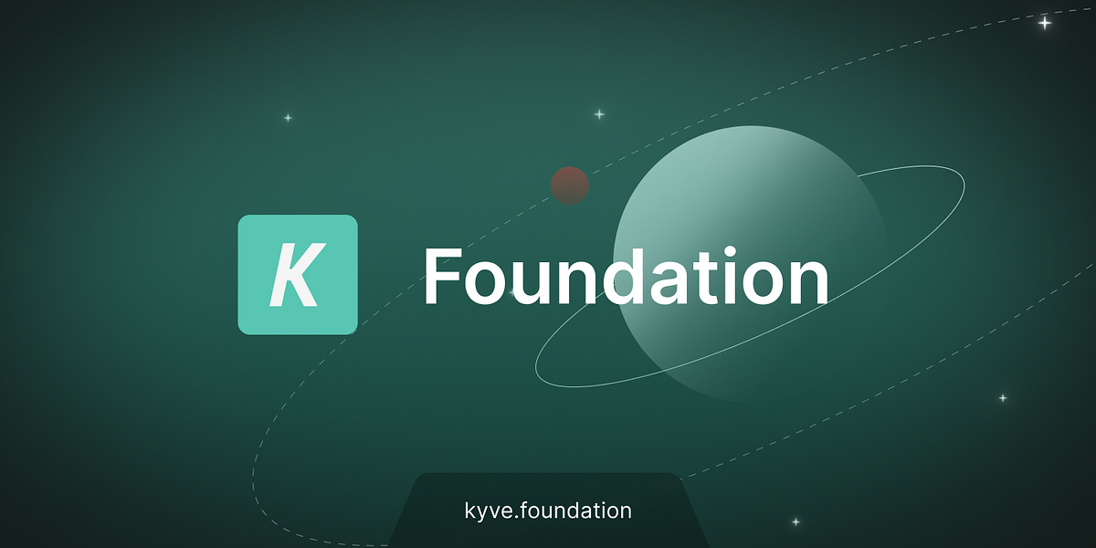 The KYVE Foundation: Officially Established & Fulfilling Its Role In ...