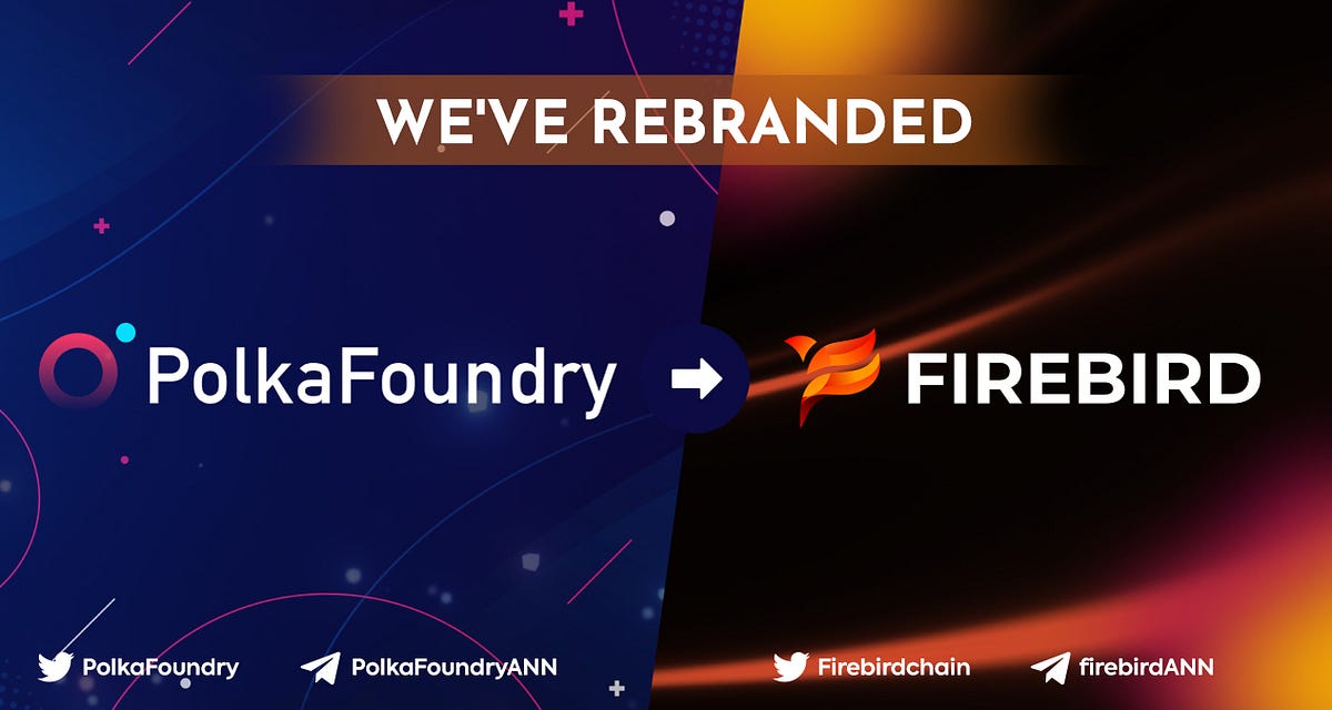 PolkaFoundry Rebrands as Firebird — Game-dedicated, Web2-friendly, High ...