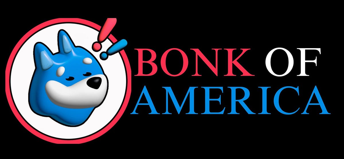 Bonk of America: The Reward-Inspired Meme Bank on Solana Network🐕 | by ...