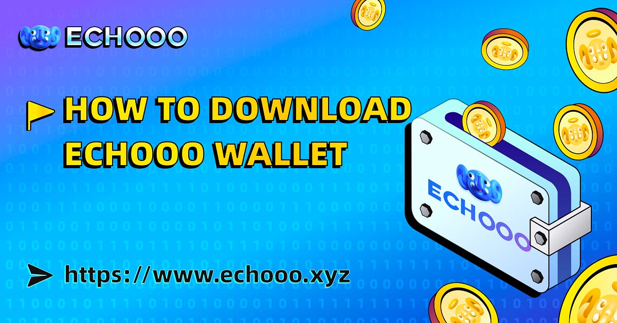 How to download Echooo wallet. You can search for Echooo through the… | by Echooo | Medium